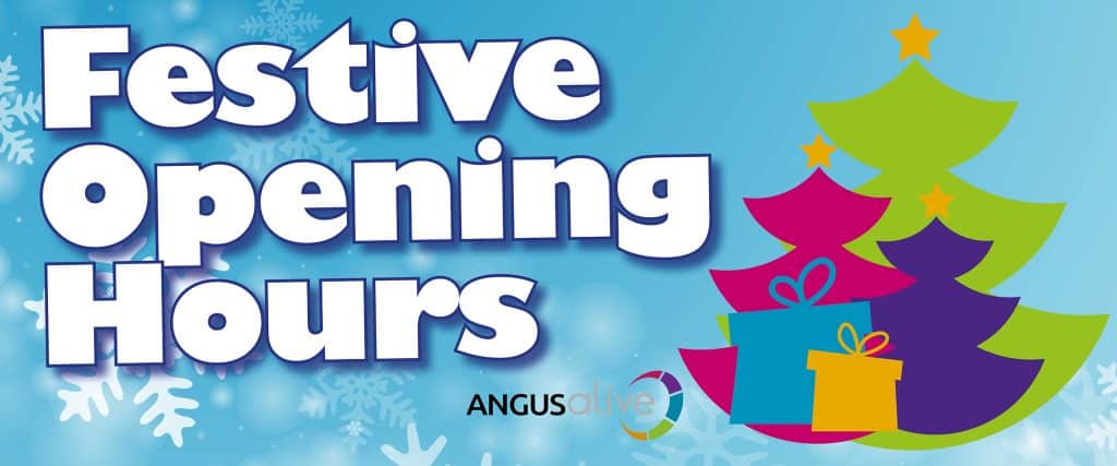 Festive Opening Hours • ANGUSalive